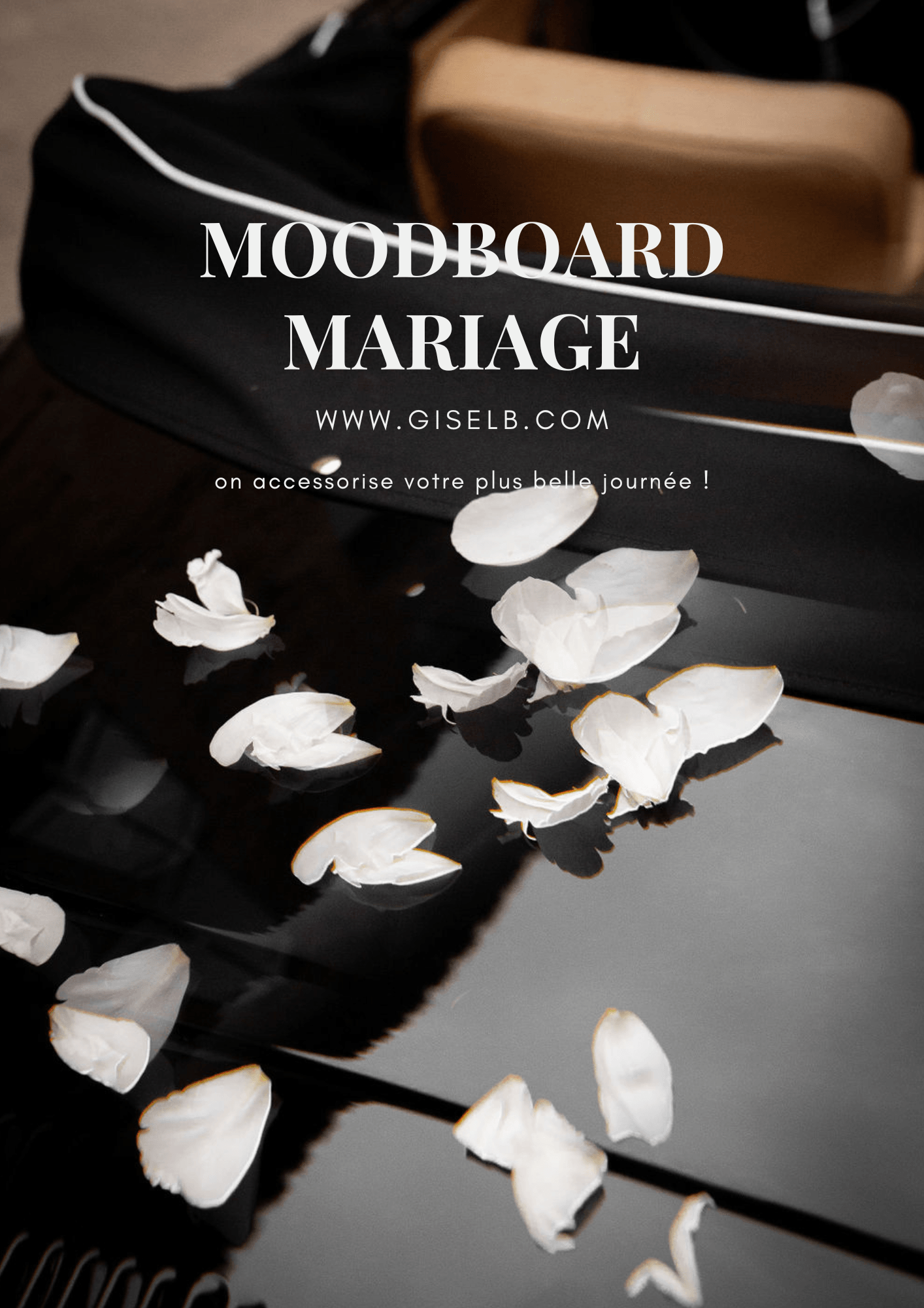 Moodboard mariage par GISEL B – LA MAISON GISEL B.