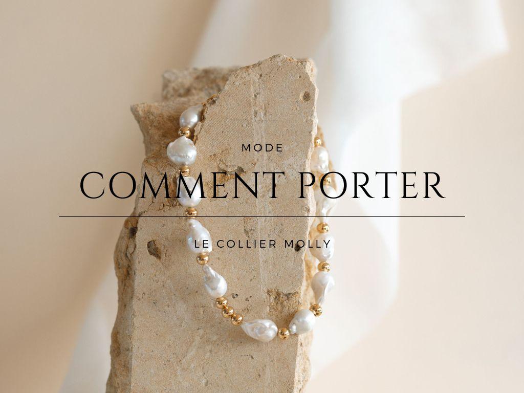 Porter le Collier Molly - Astuces de Style | GISEL B | LA MAISON GISEL B.